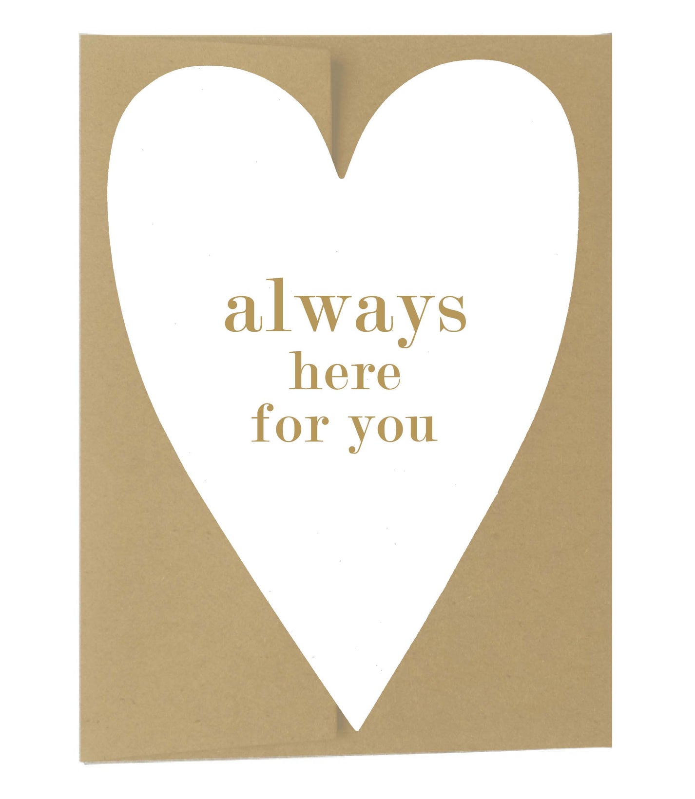 Always Here For You Heart Shaped Letterpress Greeting Card – Idea Chíc